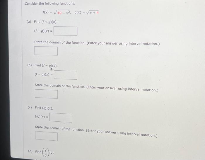 Solved Consider the following functions. f(x)=49−x2,g(x)=x+4 | Chegg.com
