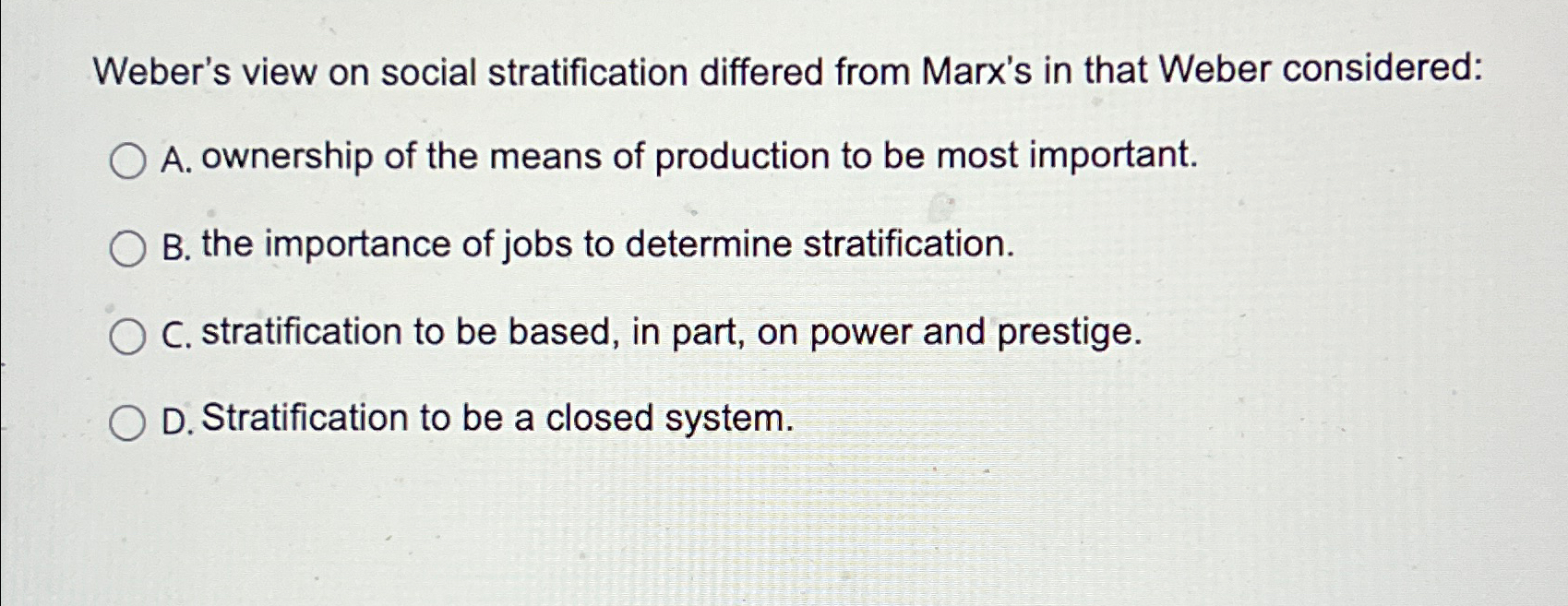 Solved Weber's view on social stratification differed from | Chegg.com