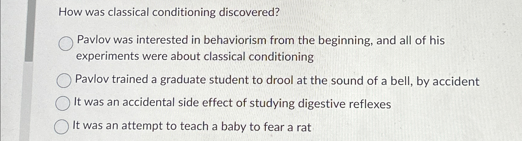 Solved How was classical conditioning discovered?Pavlov was | Chegg.com