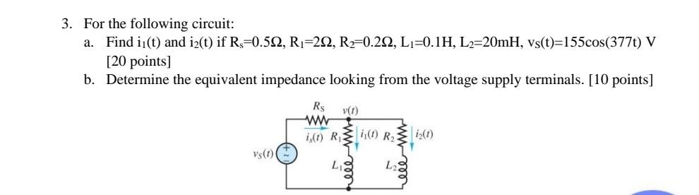 Solved For the following circuit: a. Find i1(t) and i2(t) if | Chegg.com
