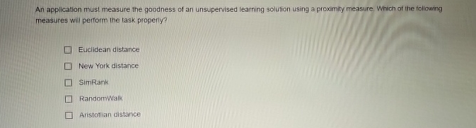 Solved An application must measure the goodness of an | Chegg.com