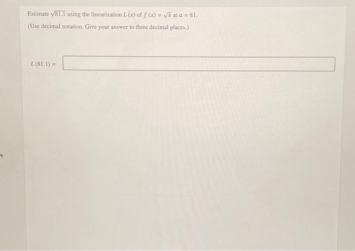 Solved Estimate 81 1 Using The Linearization L X Of F X X