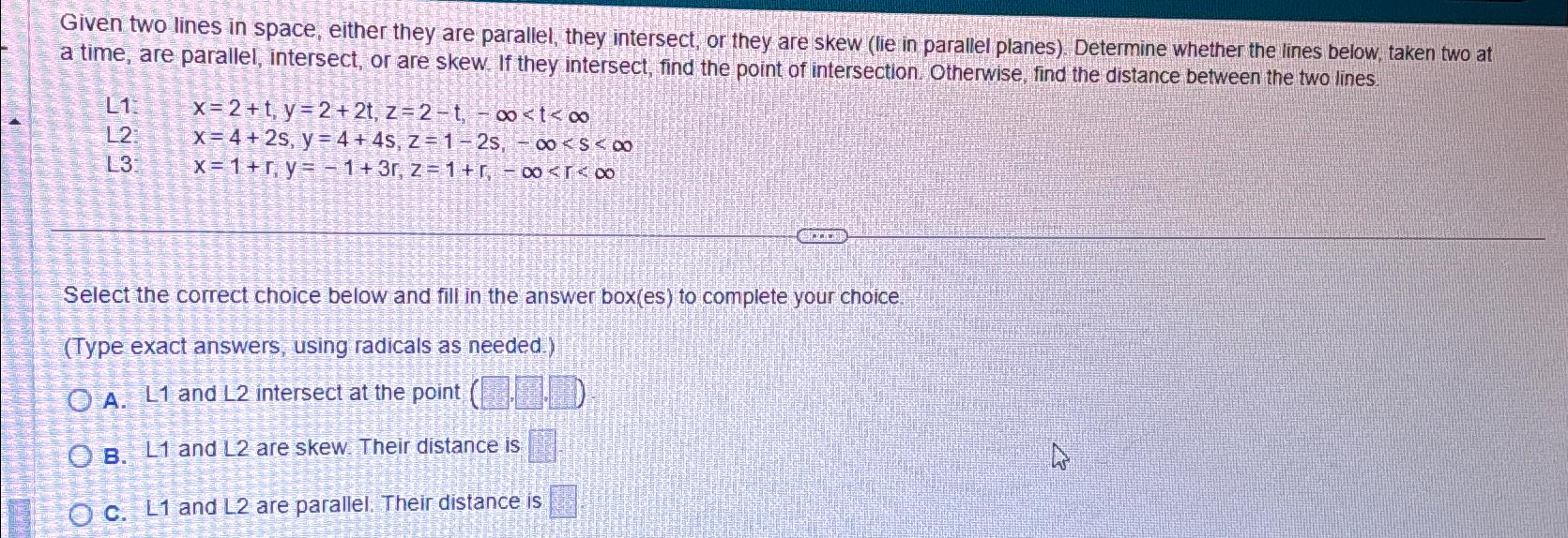 Solved Given two lines in space, either they are parallel, | Chegg.com