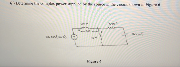 Solved 6.) Determine the complex power supplied by the | Chegg.com