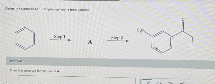 Solved Design the synthesis of 3-nitropropiophenone from | Chegg.com