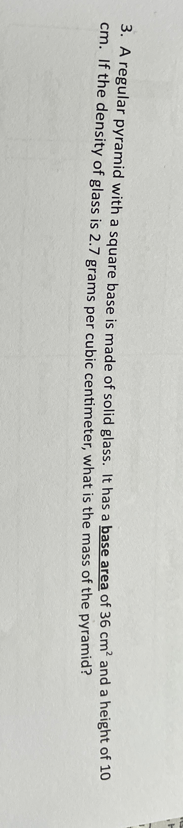 Solved A regular pyramid with a square base is made of solid | Chegg.com