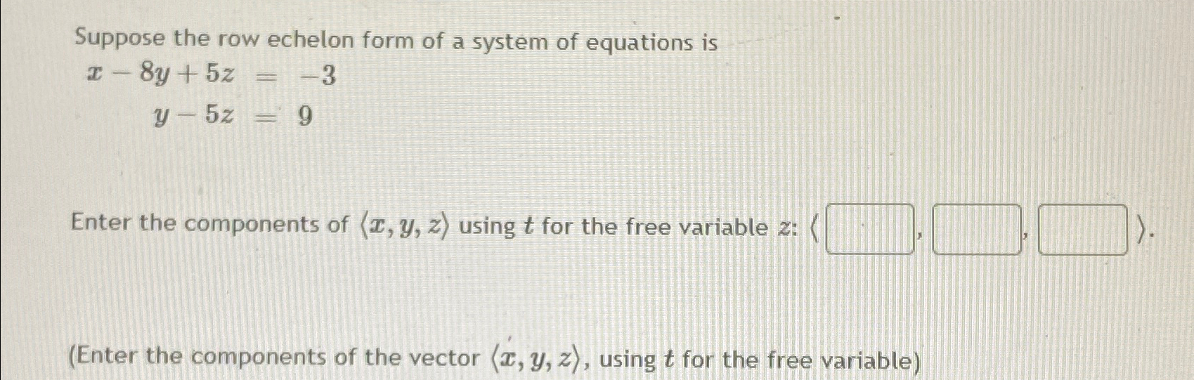 Solved Suppose the row echelon form of a system of equations | Chegg.com