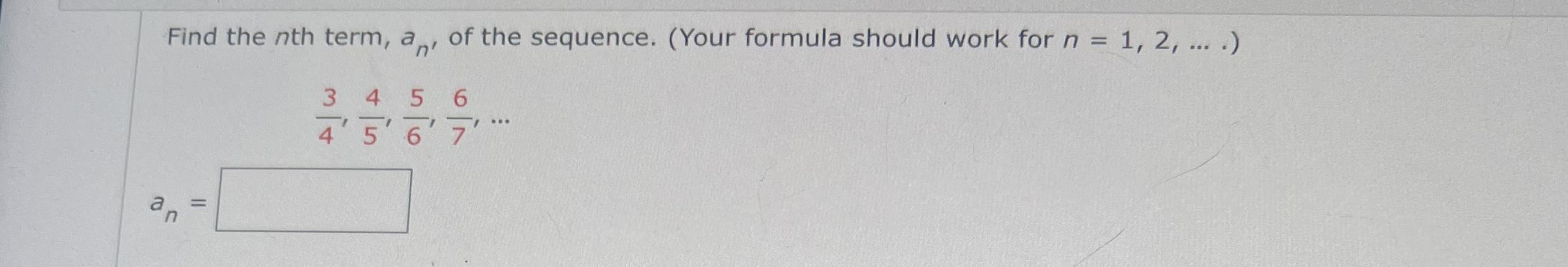 Solved Find the nth term, an, ﻿of the sequence. (Your | Chegg.com