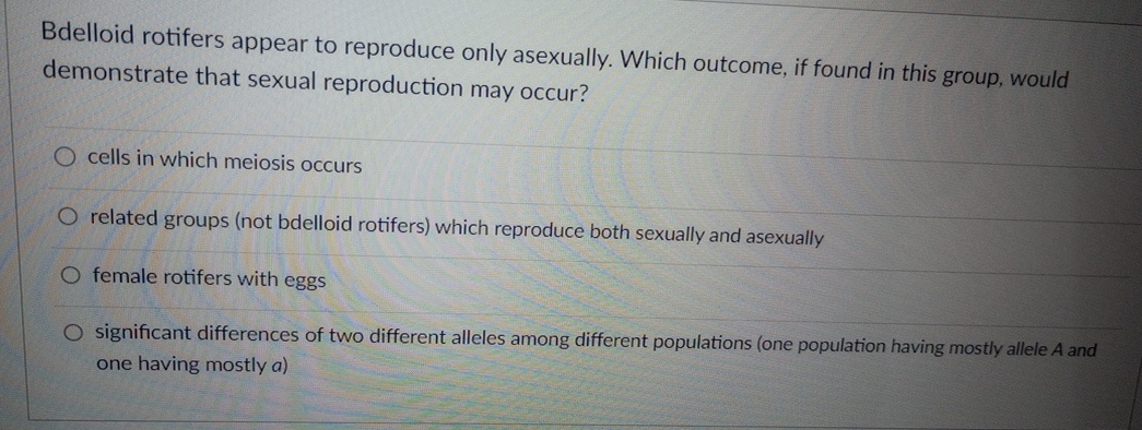 Solved Bdelloid rotifers appear to reproduce only asexually. | Chegg.com