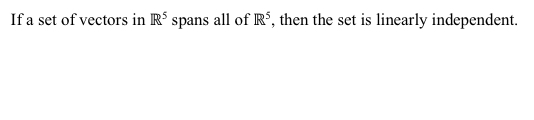 Solved If a set of vectors in R5 ﻿spans all of R5, ﻿then the | Chegg.com