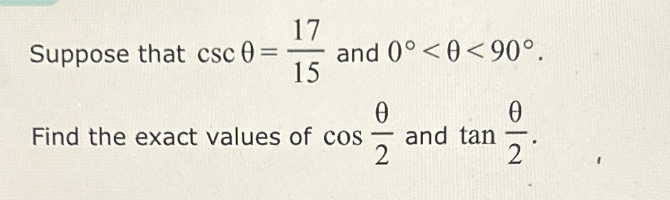 Solved Suppose that cscθ=1715 ﻿and 0°