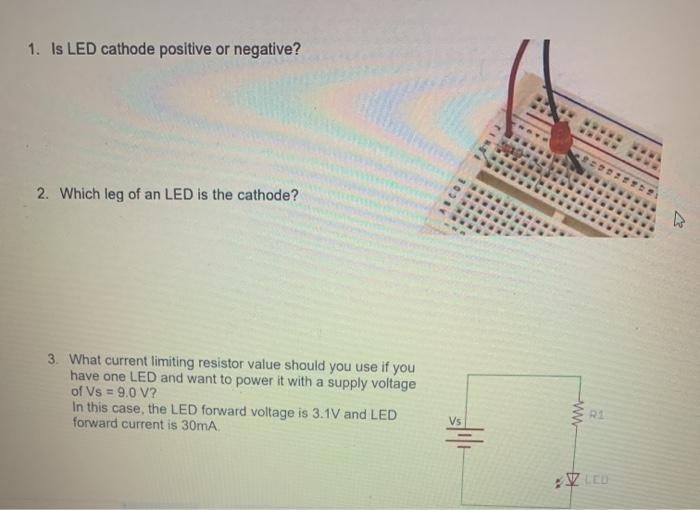 Solved 1. Is LED cathode positive or negative? 2. Which leg | Chegg.com