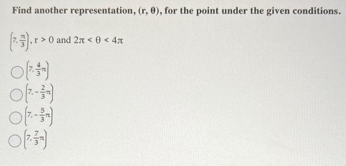 Solved Find another representation, (r,θ), for the point | Chegg.com