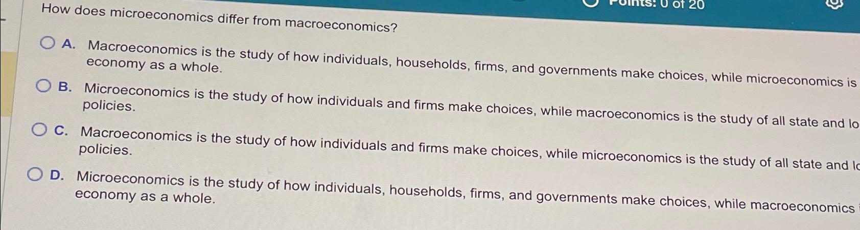 Solved How does microeconomics differ from macroeconomics?A. | Chegg.com