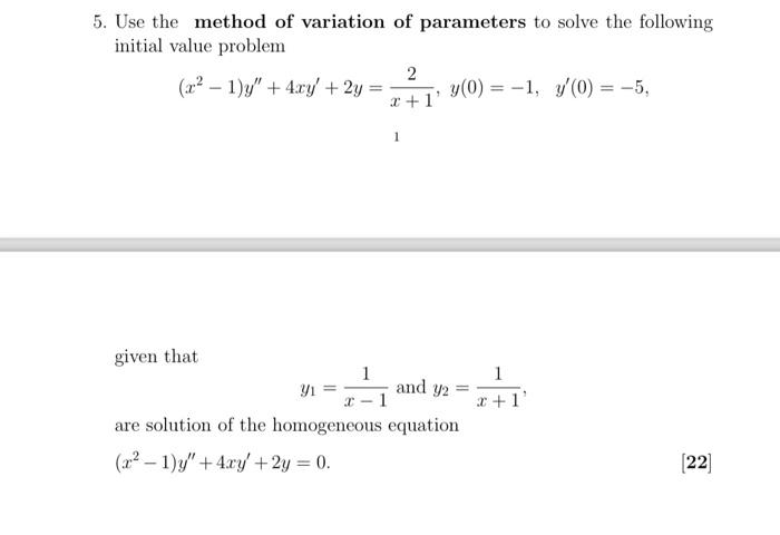 Solved 5. Use the method of variation of parameters to solve | Chegg.com