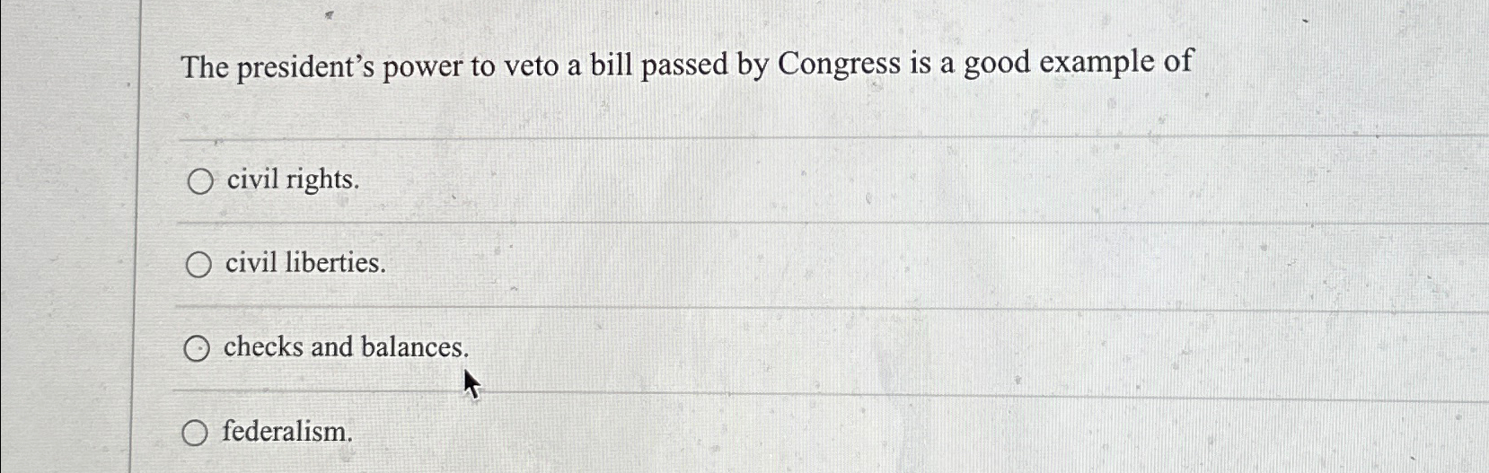 Solved The president's power to veto a bill passed by | Chegg.com