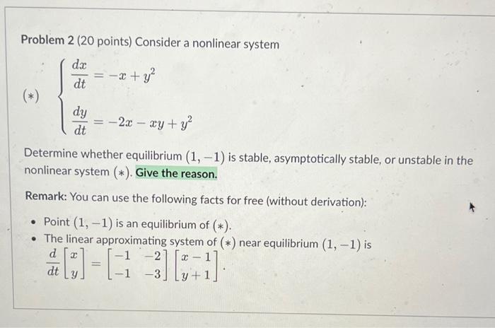 Solved Problem 2 (20 points) Consider a nonlinear system dx | Chegg.com