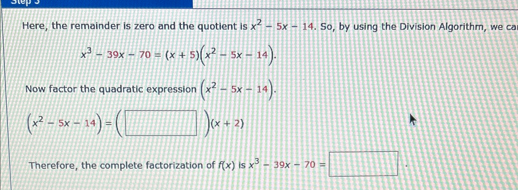 Solved Here, the remainder is zero and the quotient is | Chegg.com