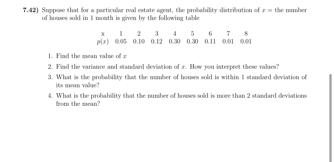 Solved 7.42) ﻿Suppose that for a particular real estate | Chegg.com