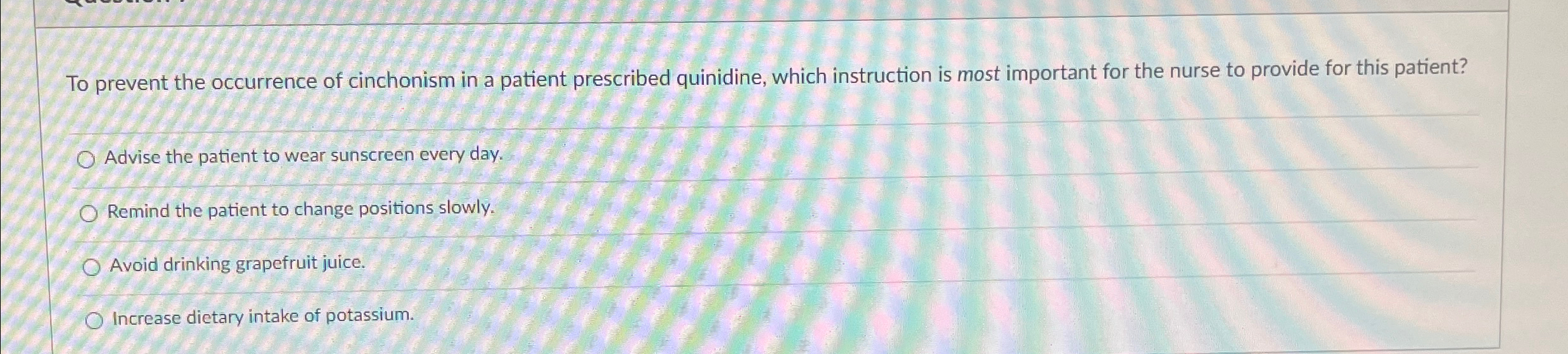 Solved To prevent the occurrence of cinchonism in a patient | Chegg.com