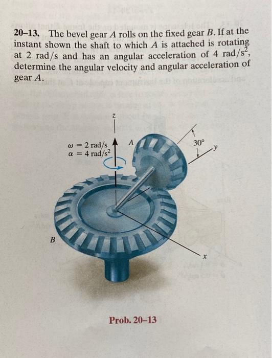 Solved 20-13. The bevel gear A rolls on the fixed gear B. If | Chegg.com
