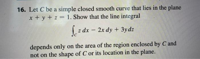 Solved 16. Let C be a simple closed smooth curve that lies | Chegg.com