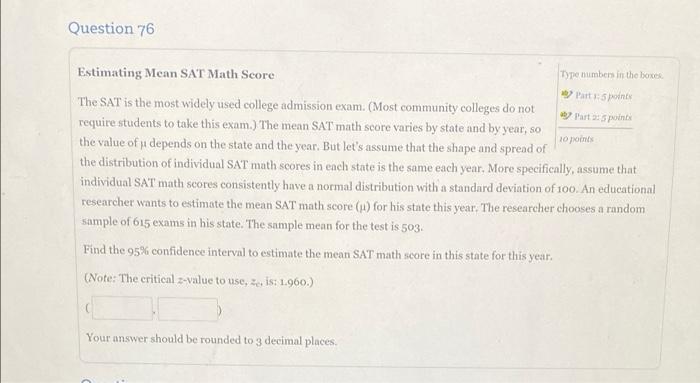 Solved Question 76 Estimating Mean SAT Math Score Type | Chegg.com