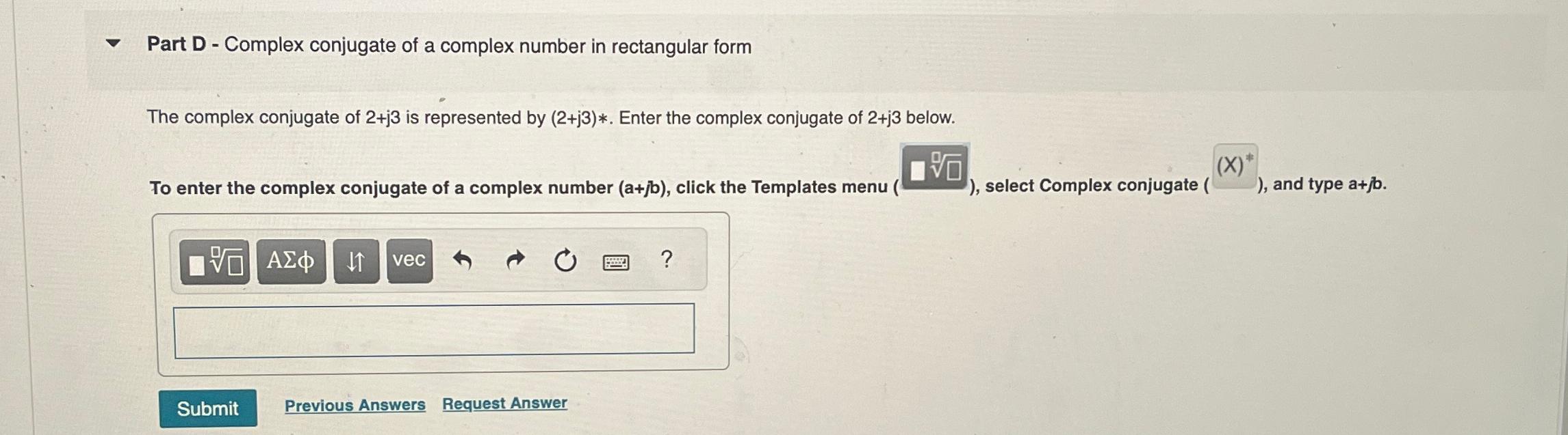 Solved Part D - ﻿Complex conjugate of a complex number in | Chegg.com