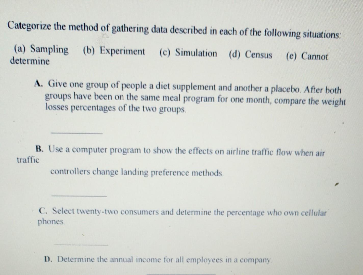 Solved Categorize the method of gathering data described in | Chegg.com