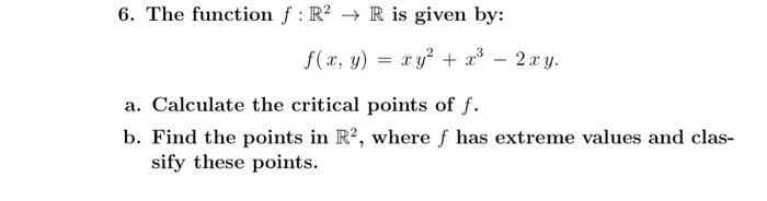 Solved 6. The function f:R2→R is given by: | Chegg.com