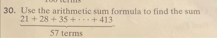 Solved 30. Use the arithmetic sum formula to find the sum 21 | Chegg.com