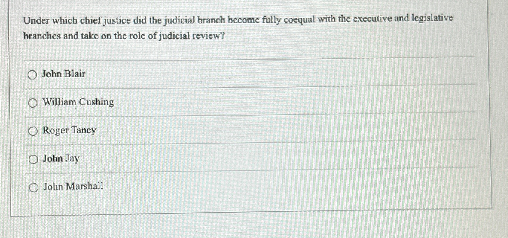 Solved Under which chief justice did the judicial branch | Chegg.com