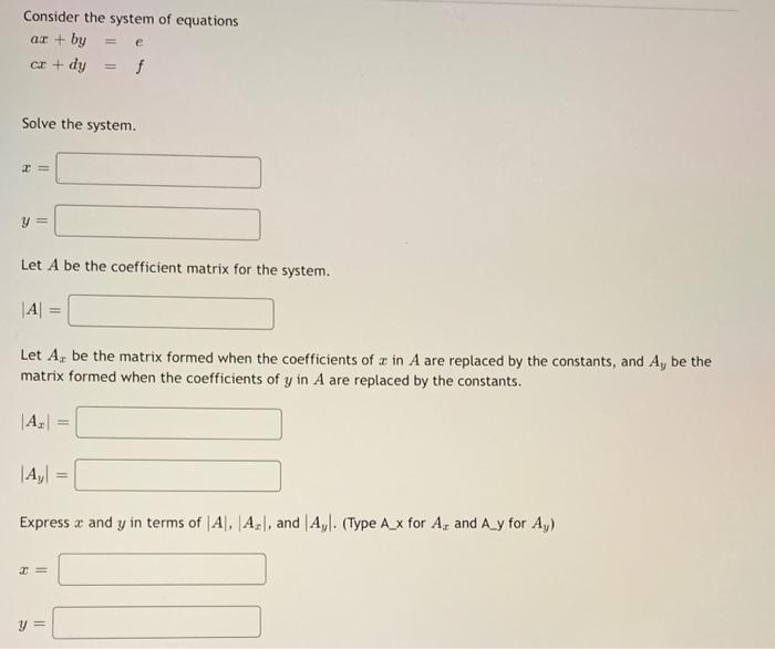 Solved Consider the system of equations ax+by=ecx+dy=f Solve | Chegg.com