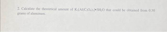 Solved 2. Calculate the theoretical amount of | Chegg.com