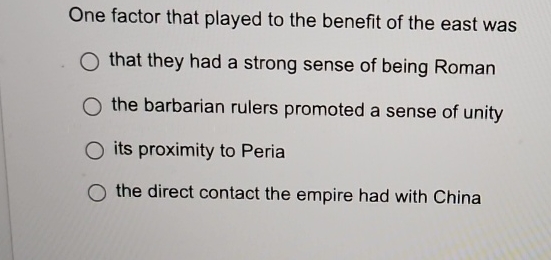 One factor that played to the benefit of the east | Chegg.com