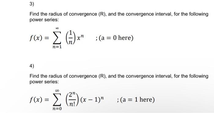 Solved Find the radius of convergence (R), and the | Chegg.com