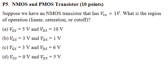 Solved P5. ﻿NMOS and PMOS Transistor (10 ﻿points)Suppose we | Chegg.com