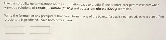 Solved Use the solubility generalizations on the information | Chegg.com