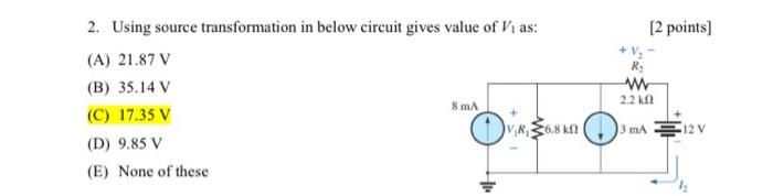 Solved 2. Using source transformation in below circuit gives | Chegg.com