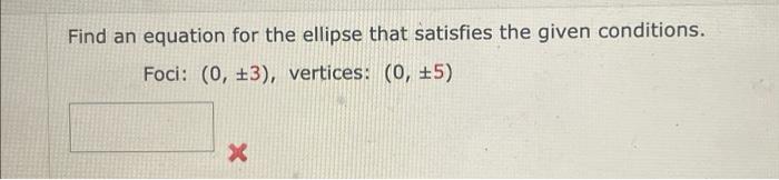 Solved Find an equation for the ellipse whose graph is | Chegg.com