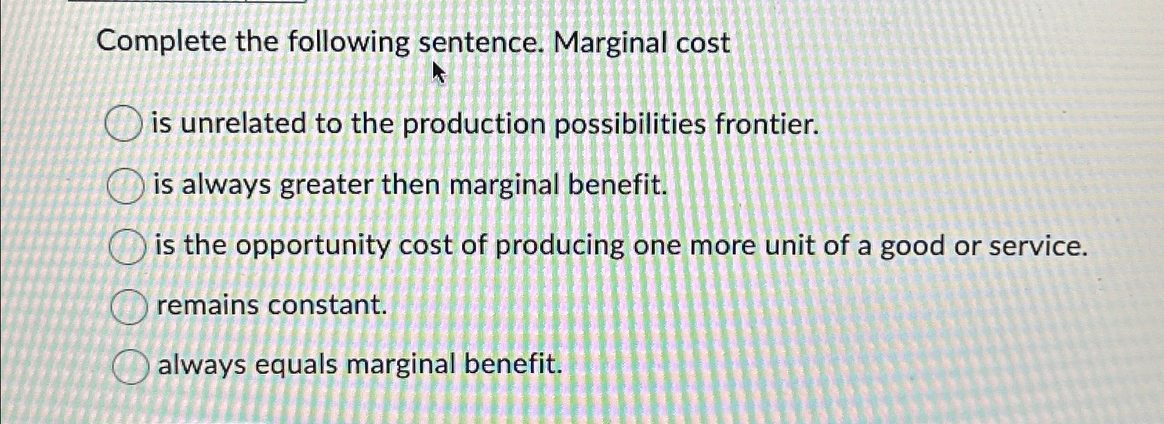 Solved Complete the following sentence. Marginal costis | Chegg.com