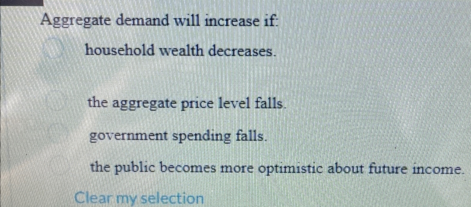 Solved Aggregate demand will increase if:household wealth | Chegg.com