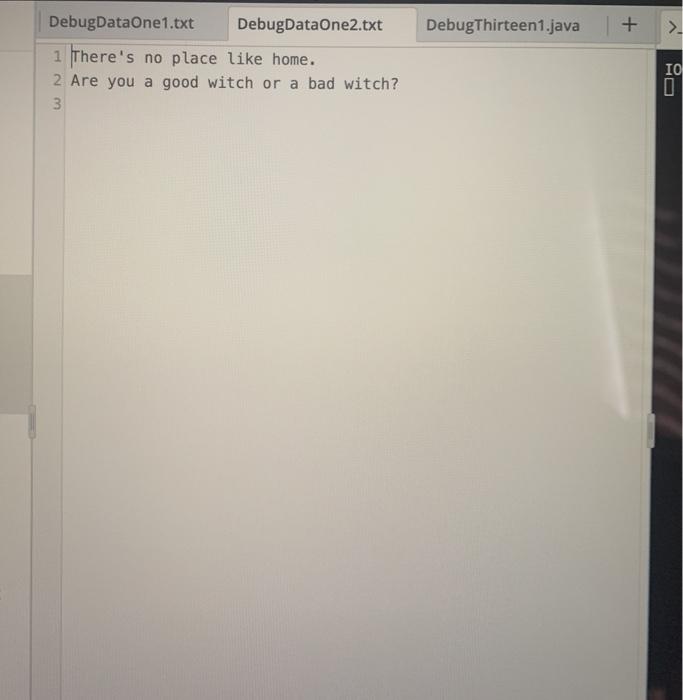 Solved Debug Thirteen1.java + Instructions DebugDataOne | Chegg.com