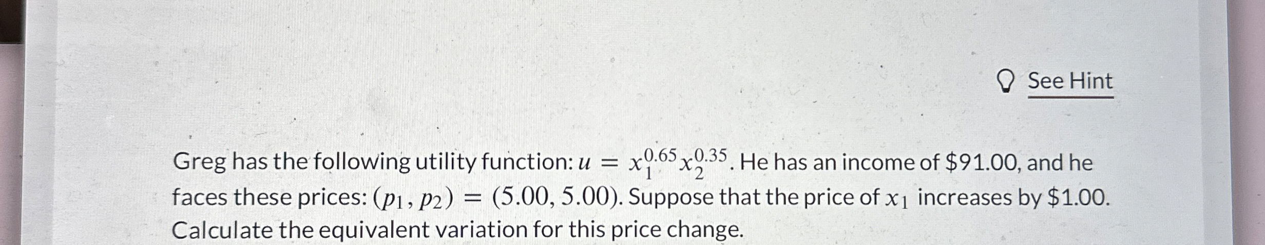Solved See HintGreg has the following utility function: | Chegg.com
