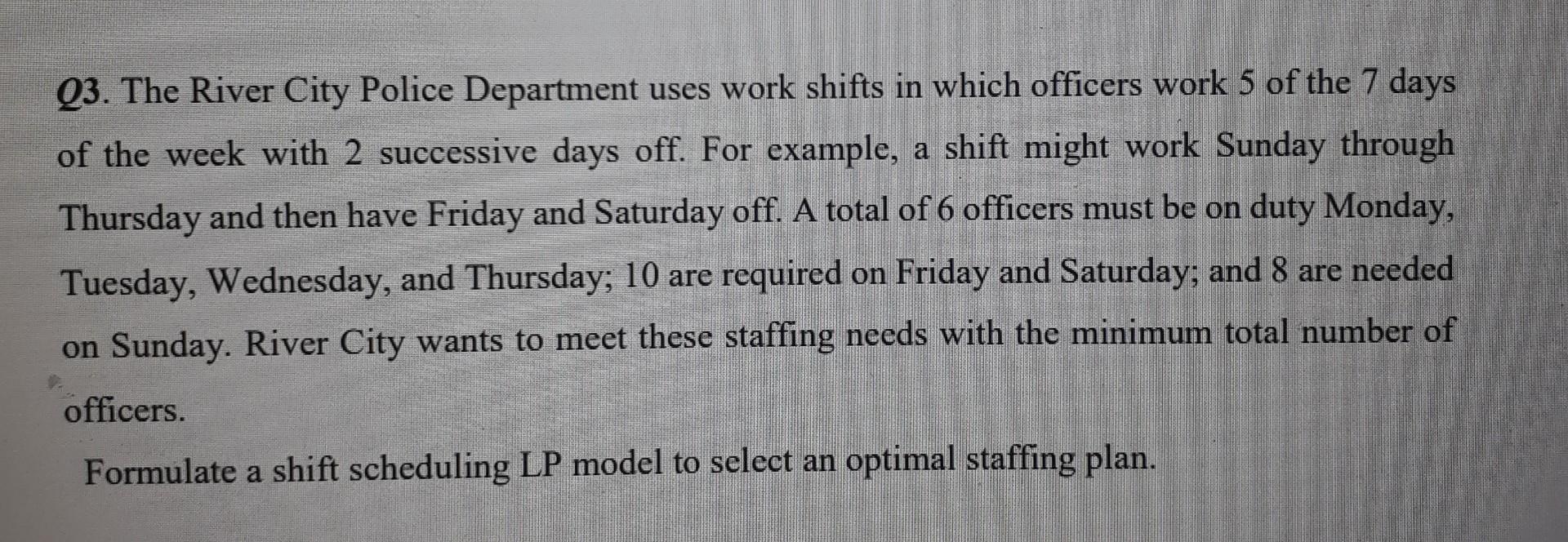 The River City Police Department uses work shifts in | Chegg.com