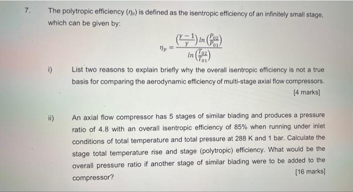 Solved 7. The polytropic efficiency (np) is defined as the | Chegg.com