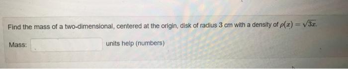 Solved Find the mass of a two-dimensional, centered at the | Chegg.com