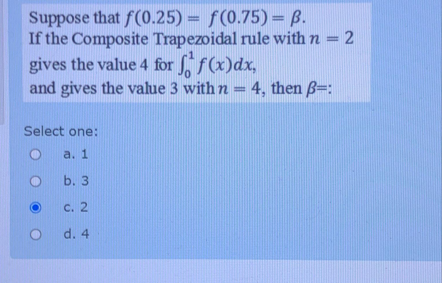 Solved Suppose that f(0.25)=f(0.75)=β. ﻿If the Composite | Chegg.com
