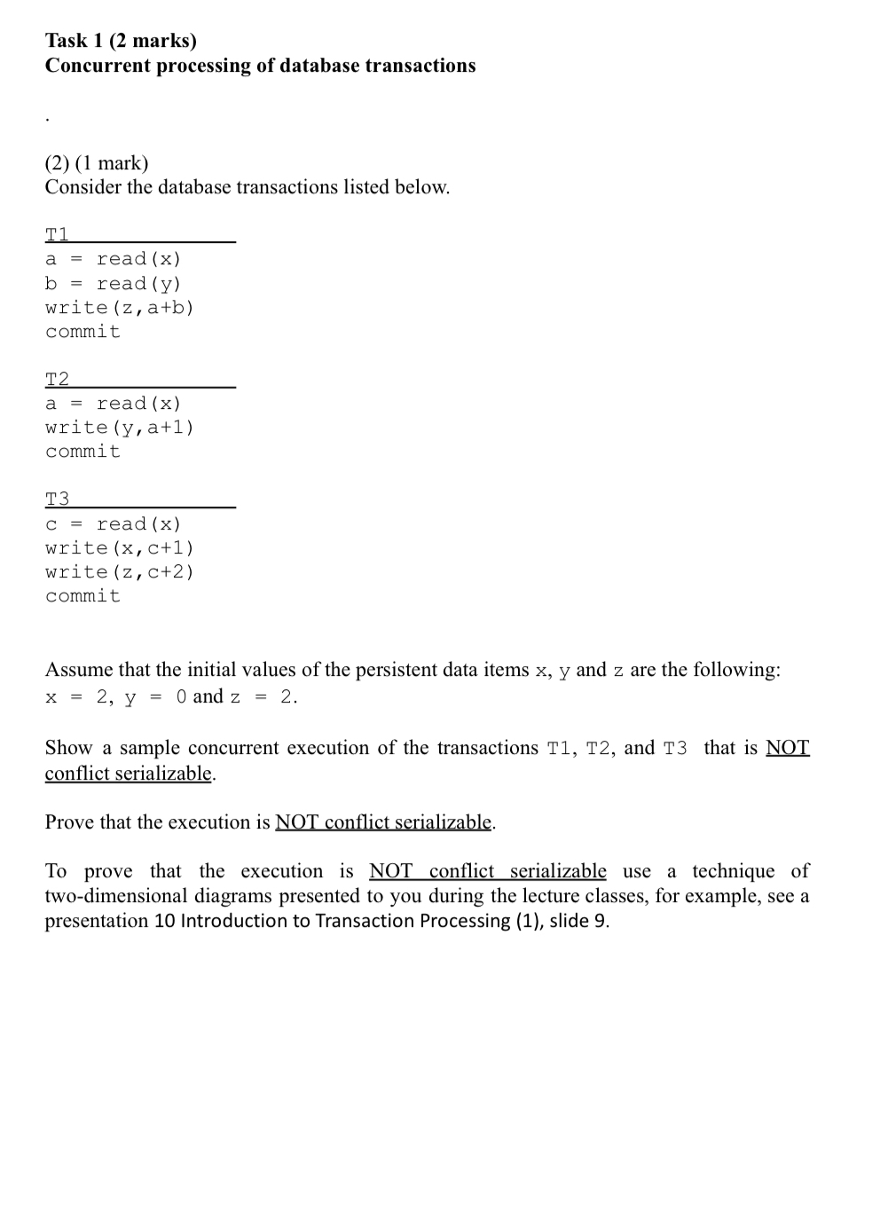 Solved Task 1 (2 ﻿marks)Concurrent processing of database | Chegg.com