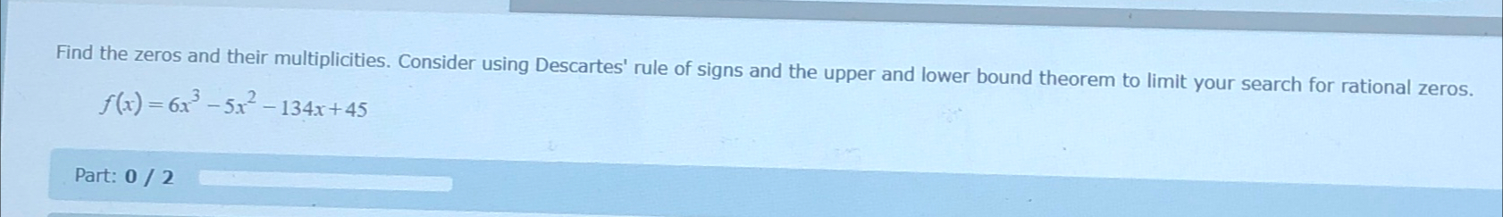Solved Find the zeros and their multiplicities. Consider | Chegg.com